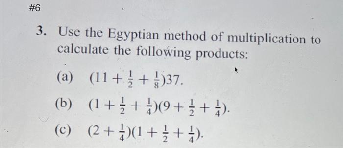 Solved 3. Use the Egyptian method of multiplication to | Chegg.com