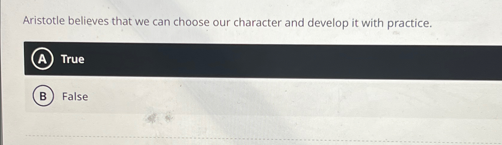 Solved Aristotle believes that we can choose our character | Chegg.com