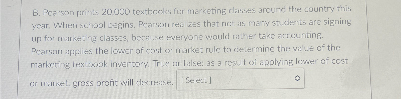 Solved B. ﻿Pearson prints 20,000 ﻿textbooks for marketing | Chegg.com