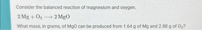 Solved Consider the balanced reaction of magnesium and | Chegg.com
