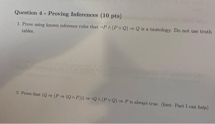 Solved Question 4 - Proving Inferences ( 10 pts) 1. Prove | Chegg.com