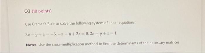 Solved Use Cramer's Rule to solve the following system of | Chegg.com