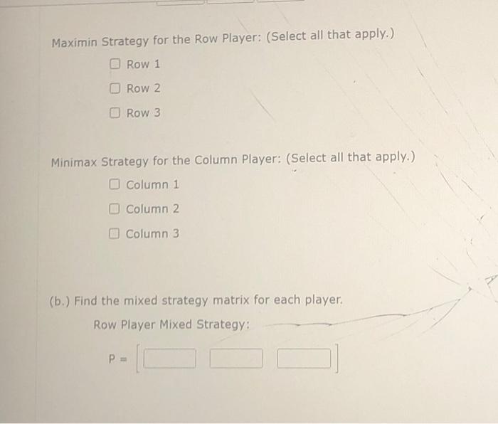 Solved Find each player's mixed strategy matrix and the | Chegg.com