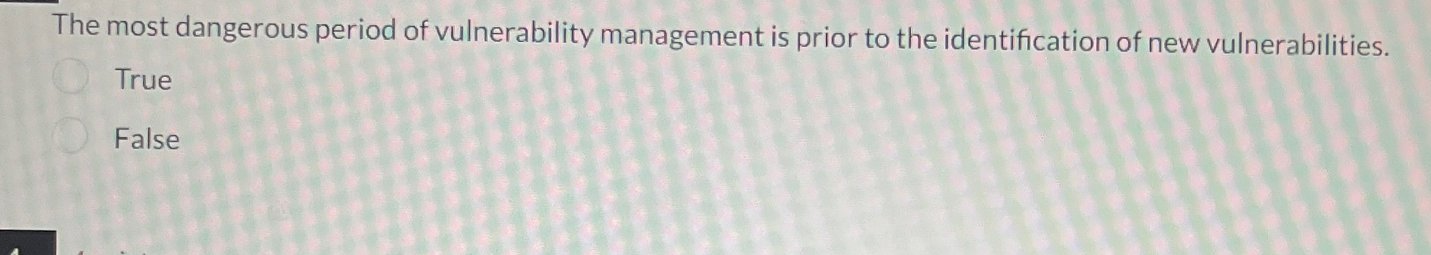 Solved The most dangerous period of vulnerability management | Chegg.com
