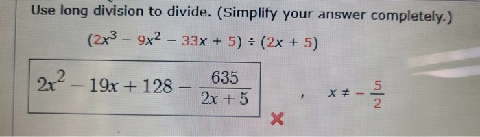 Solved Use long division to divide. (Simplify your answer | Chegg.com