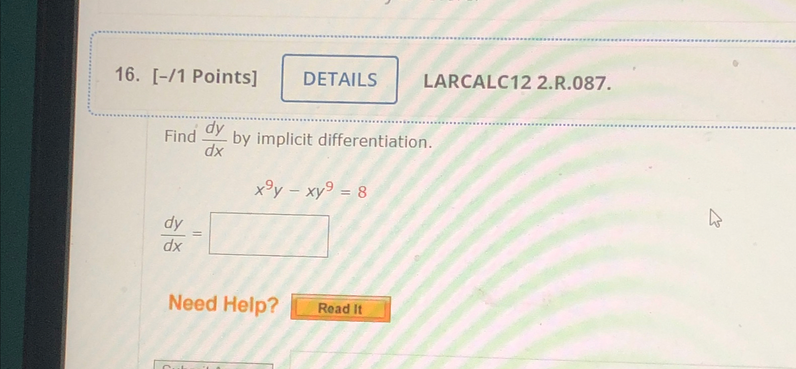 Solved [-/1 ﻿Points]LARCALC12 2.R.087.Find dydx ﻿by implicit | Chegg.com