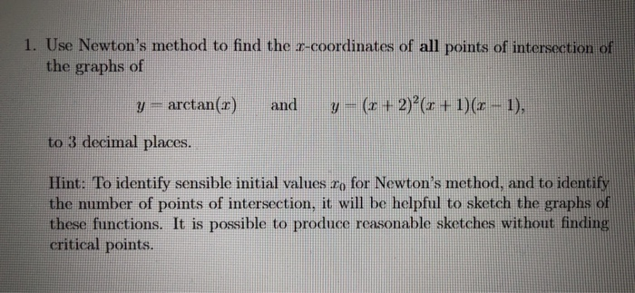 Solved 1 Use Newton S Method To Find The R Coordinates Of