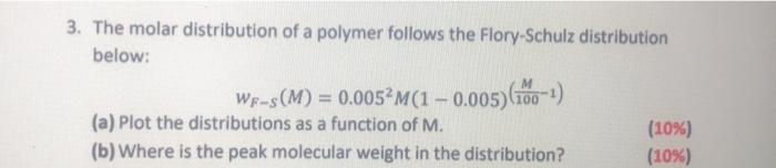 Solved 3. The molar distribution of a polymer follows the | Chegg.com
