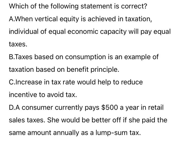 Solved A.When vertical equity is achieved in taxation, | Chegg.com