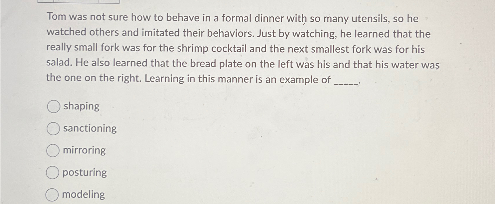 Solved Tom was not sure how to behave in a formal dinner | Chegg.com