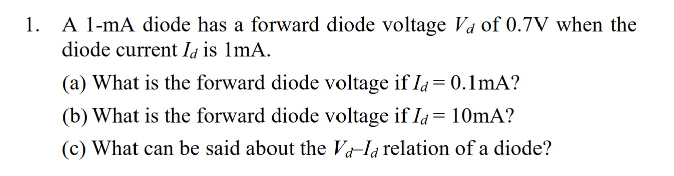 Solved A 1-mA ﻿diode has a forward diode voltage Vd of 0.7 V | Chegg.com
