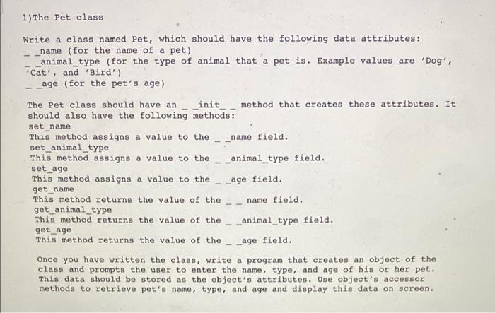 Solved 1)The Pet class Write a class named Pet, which should | Chegg.com