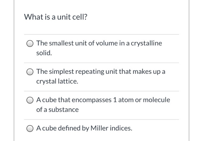 Solved What is a unit cell? O The smallest unit of volume in | Chegg.com