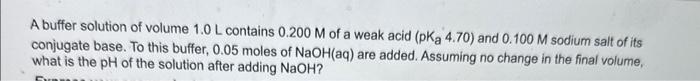 Solved A buffer solution of volume 1.0 L contains 0.200M of | Chegg.com