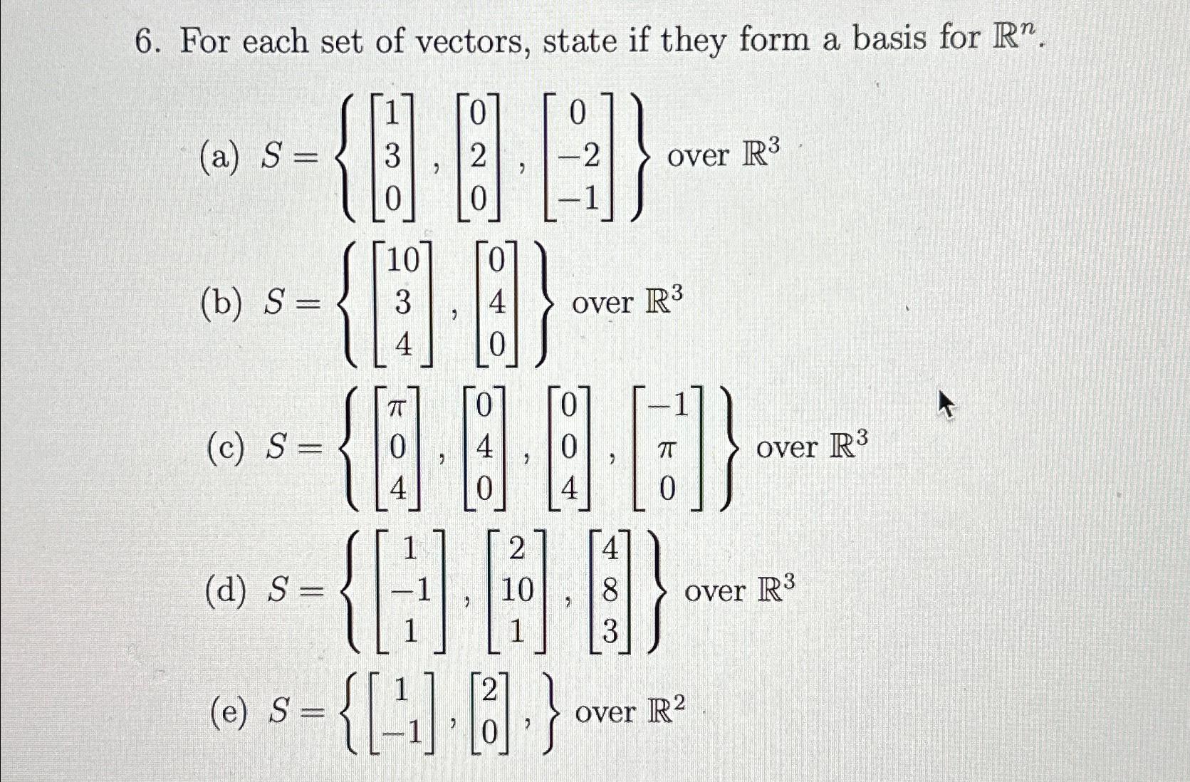 Solved For each set of vectors, state if they form a basis | Chegg.com