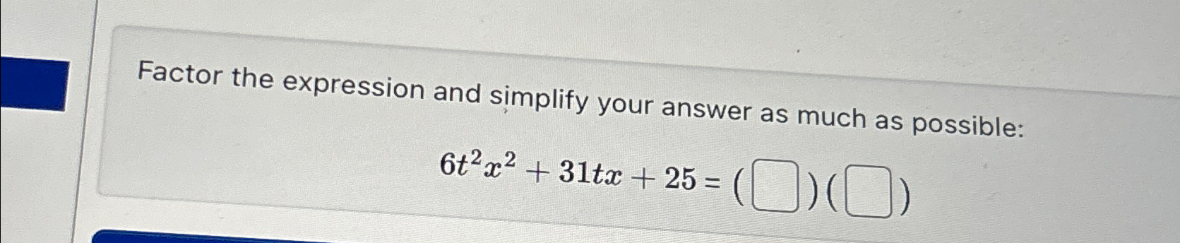 Solved Factor the expression and simplify your answer as | Chegg.com
