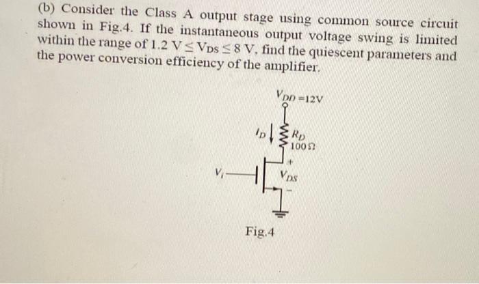 Solved (b) Consider the Class A output stage using common | Chegg.com