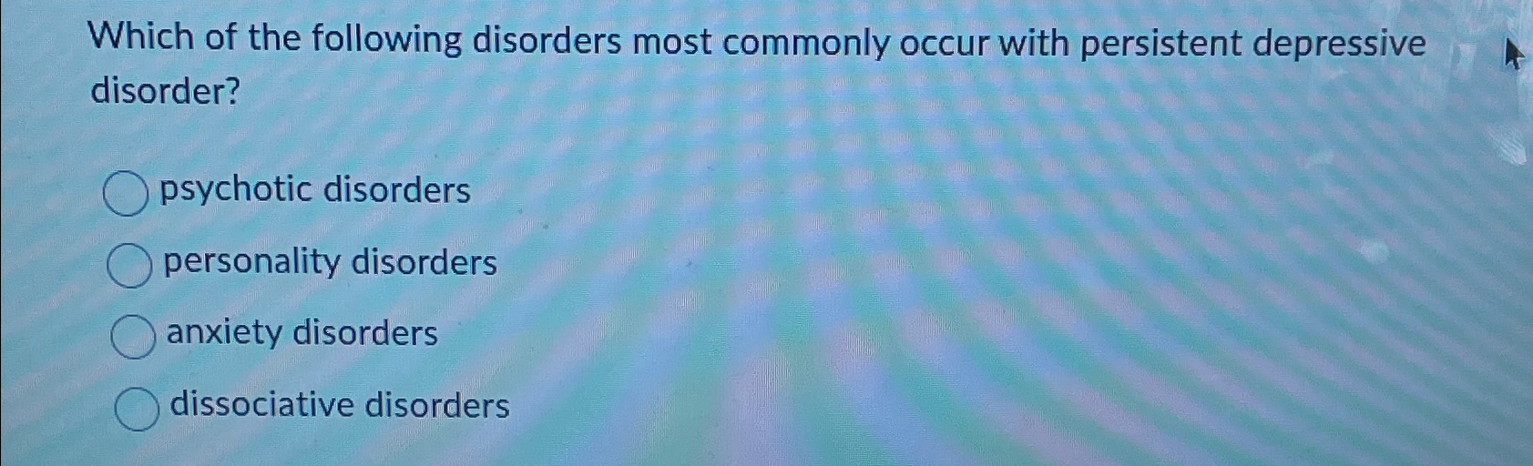 Solved Which of the following disorders most commonly occur | Chegg.com