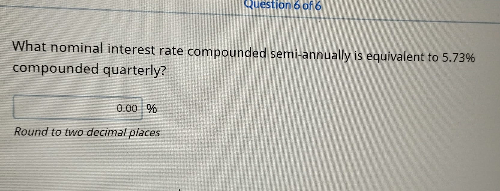 Solved Question 6 ﻿of 6What nominal interest rate compounded | Chegg.com