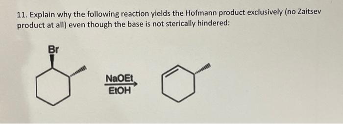 Solved 11. Explain why the following reaction yields the | Chegg.com