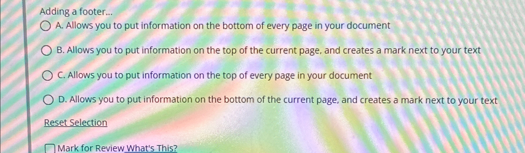 Solved Adding a footer...A. ﻿Allows you to put information | Chegg.com