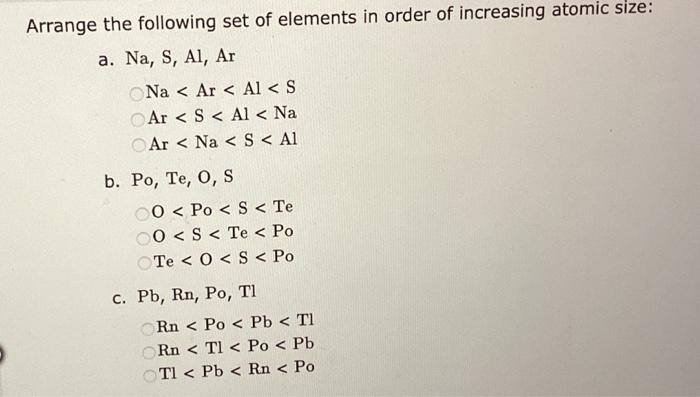 Solved Arrange the following set of elements in order of | Chegg.com
