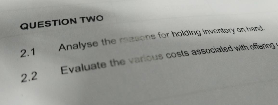 Solved QUESTION TWO2.1 ﻿Analyse the meuens for holding | Chegg.com