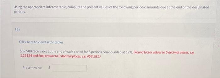 Solved Using the appropriate interest table, compute the | Chegg.com