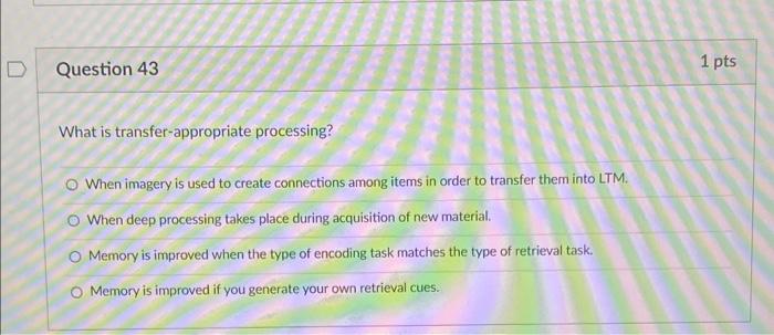 Solved What Is Transfer Appropriate Processing When
