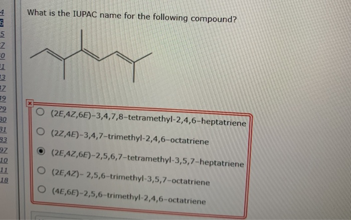 Solved 4 What is the IUPAC name for the following compound? | Chegg.com