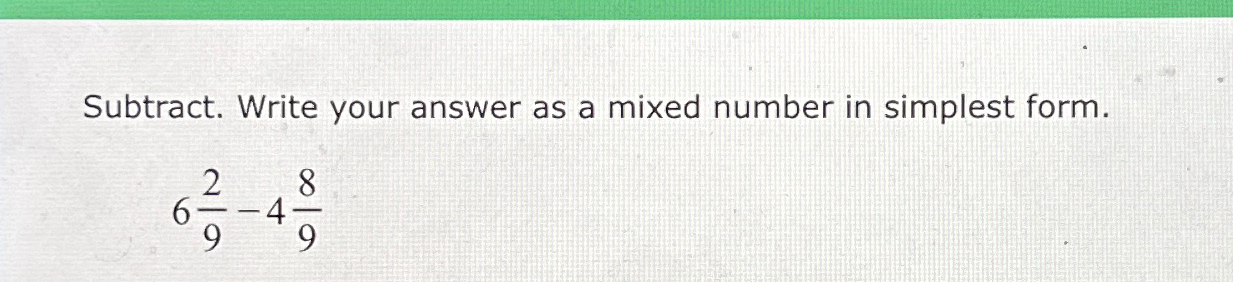 Solved Subtract. Write your answer as a mixed number in | Chegg.com
