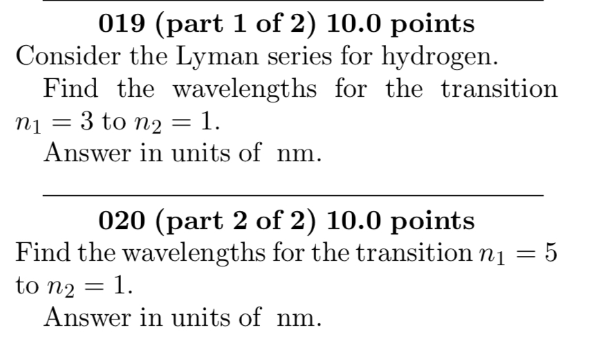 Solved 019 (part 1 ﻿of 2) 10.0 ﻿pointsConsider the Lyman | Chegg.com