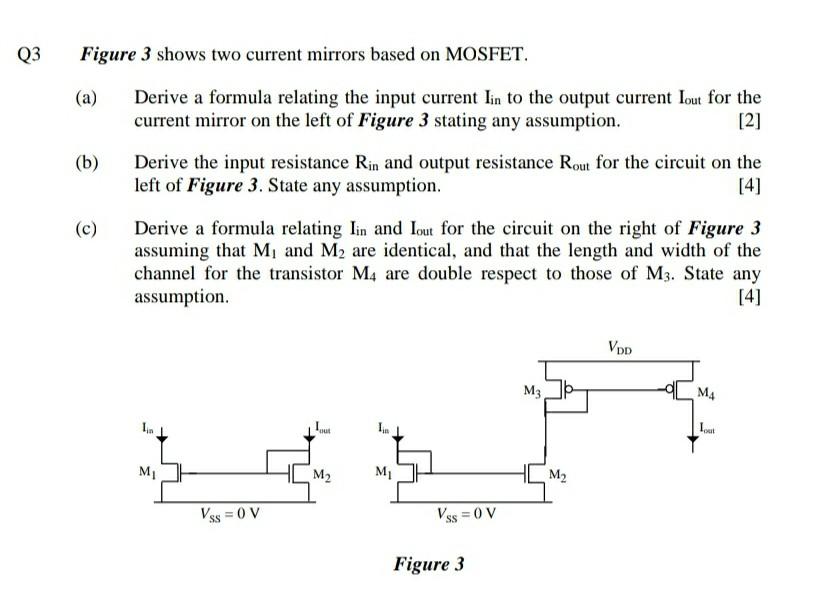 Solved Q3 Figure 3 shows two current mirrors based on MOSFET | Chegg.com