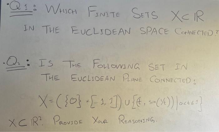 Solved Q1: WhISH FINITE SETS ×⊂R IN THE EUCLIDEAN SPACE | Chegg.com