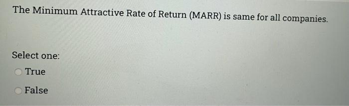Solved The Minimum Attractive Rate of Return (MARR) is same | Chegg.com