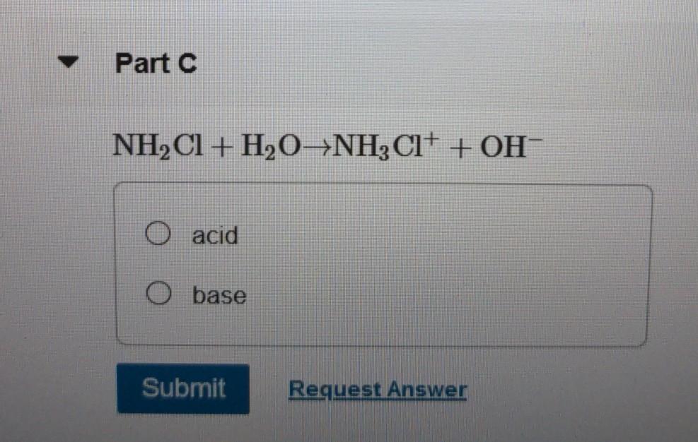 Solved Part A CH3NH2 + H2O CH3NH; + OH- O acid O base Submit | Chegg.com