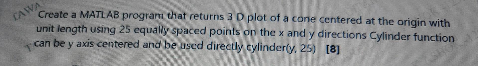 Solved Create a MATLAB program that returns 3 D plot of a | Chegg.com