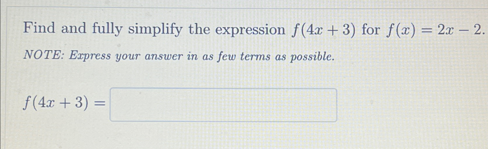 Solved Find and fully simplify the expression f(4x+3) ﻿for | Chegg.com