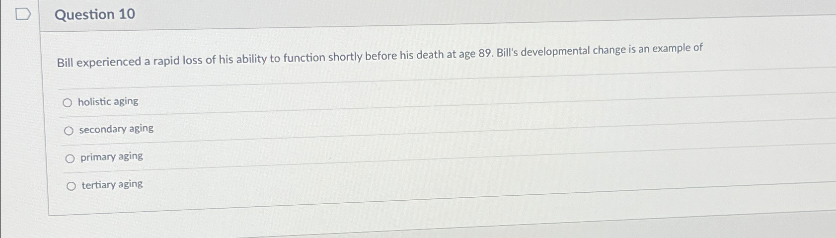 Solved Question 10Bill experienced a rapid loss of his | Chegg.com