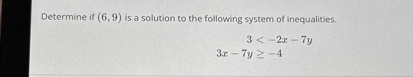 Solved Determine if (6,9) ﻿is a solution to the following | Chegg.com