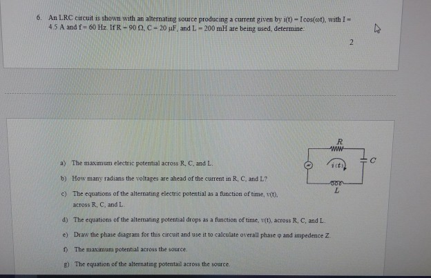 Solved 6. An LRC circuit is shown with an alternating source | Chegg.com