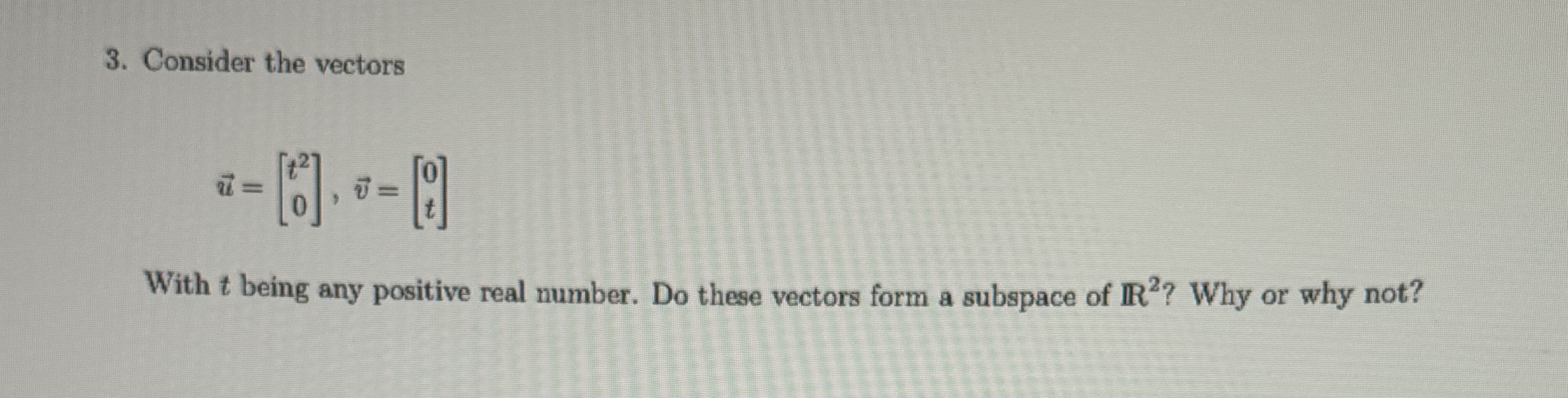 Solved Consider the vectorsvec(u)=[t20],vec(v)=[0t]With t | Chegg.com
