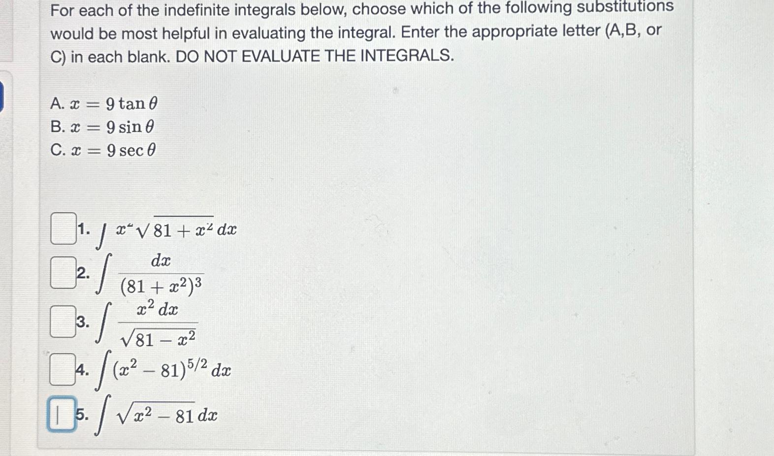 Solved For each of the indefinite integrals below, choose | Chegg.com