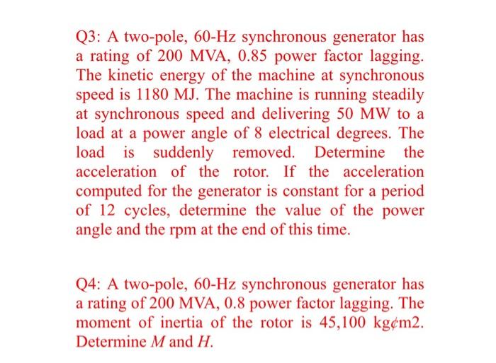 Solved Q3: A two-pole, 60-Hz synchronous generator has a | Chegg.com
