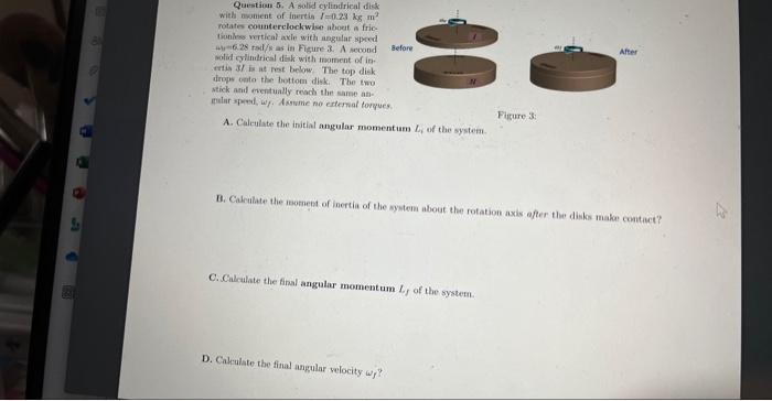 Solved Question -5. A solid cylindrical dibk with niment of | Chegg.com