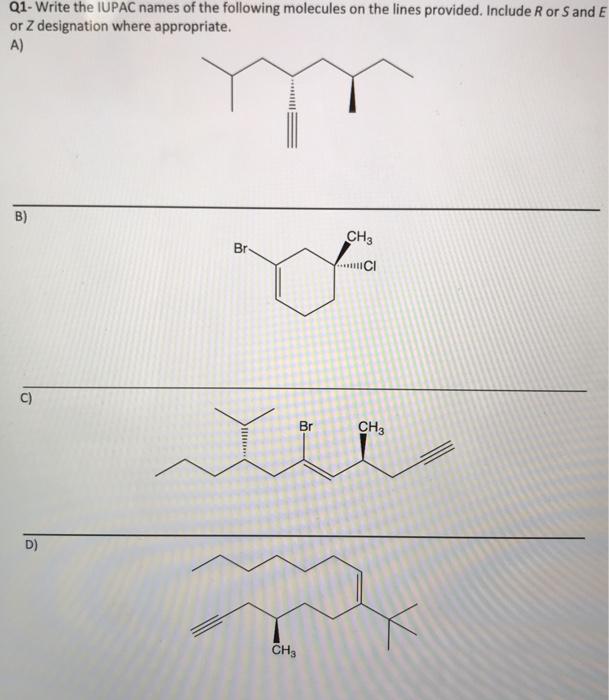 Solved Q1-Write the IUPAC names of the following molecules | Chegg.com