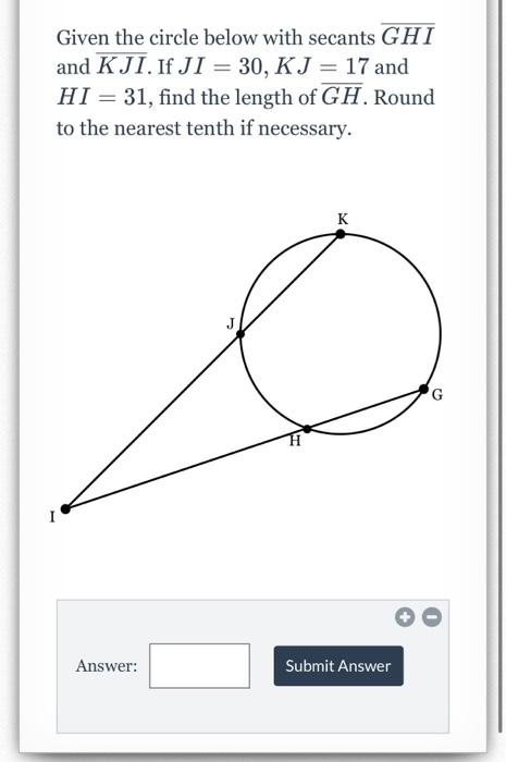Solved Given the circle below with secants GHI and KJI. If | Chegg.com