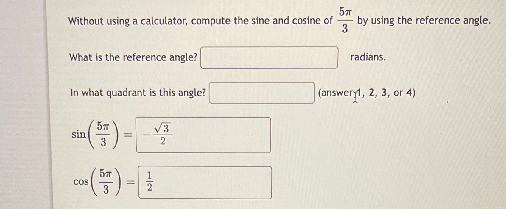 Solved Without using a calculator, compute the sine and | Chegg.com