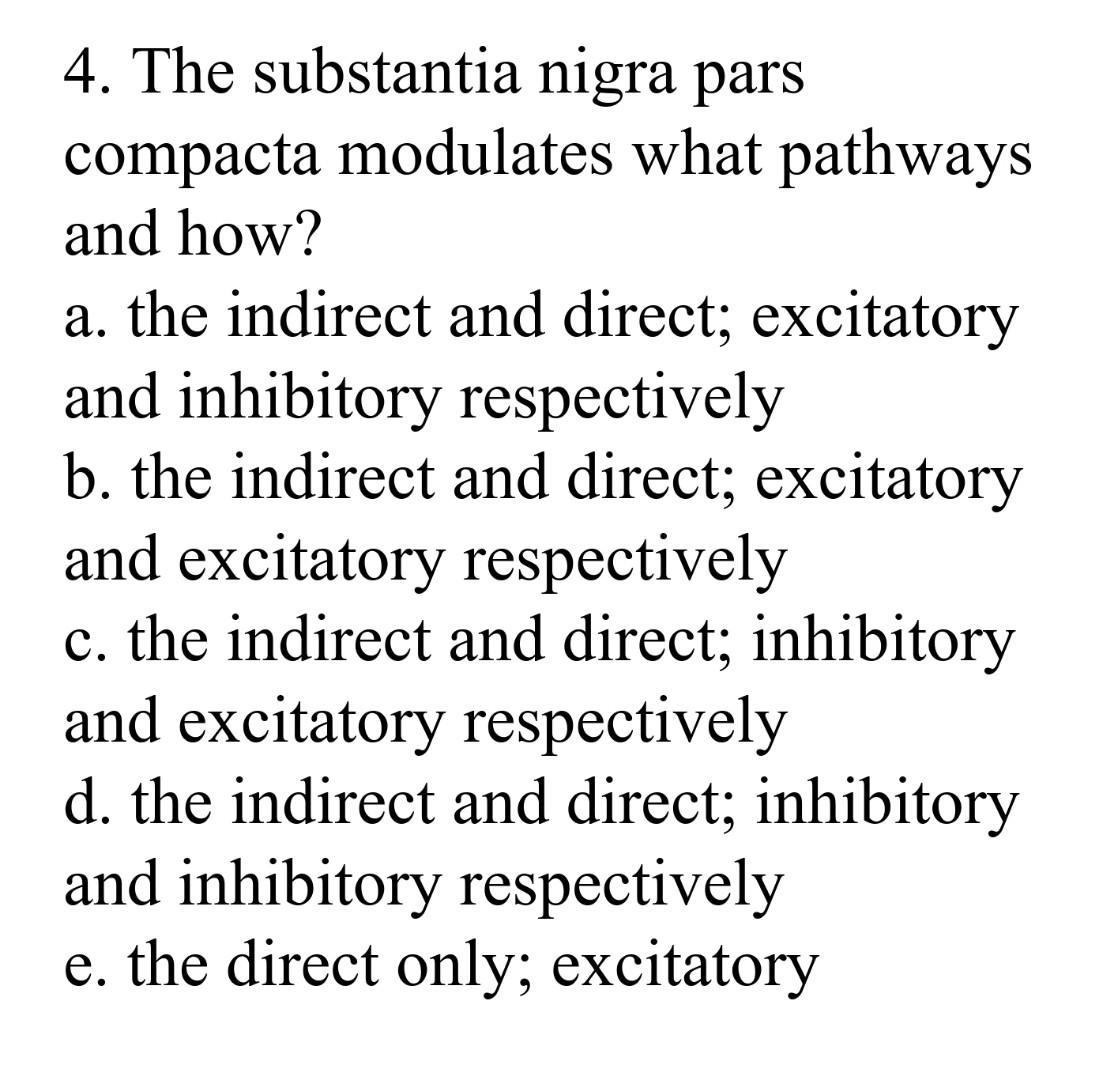 Solved 4. The substantia nigra pars compacta modulates what | Chegg.com