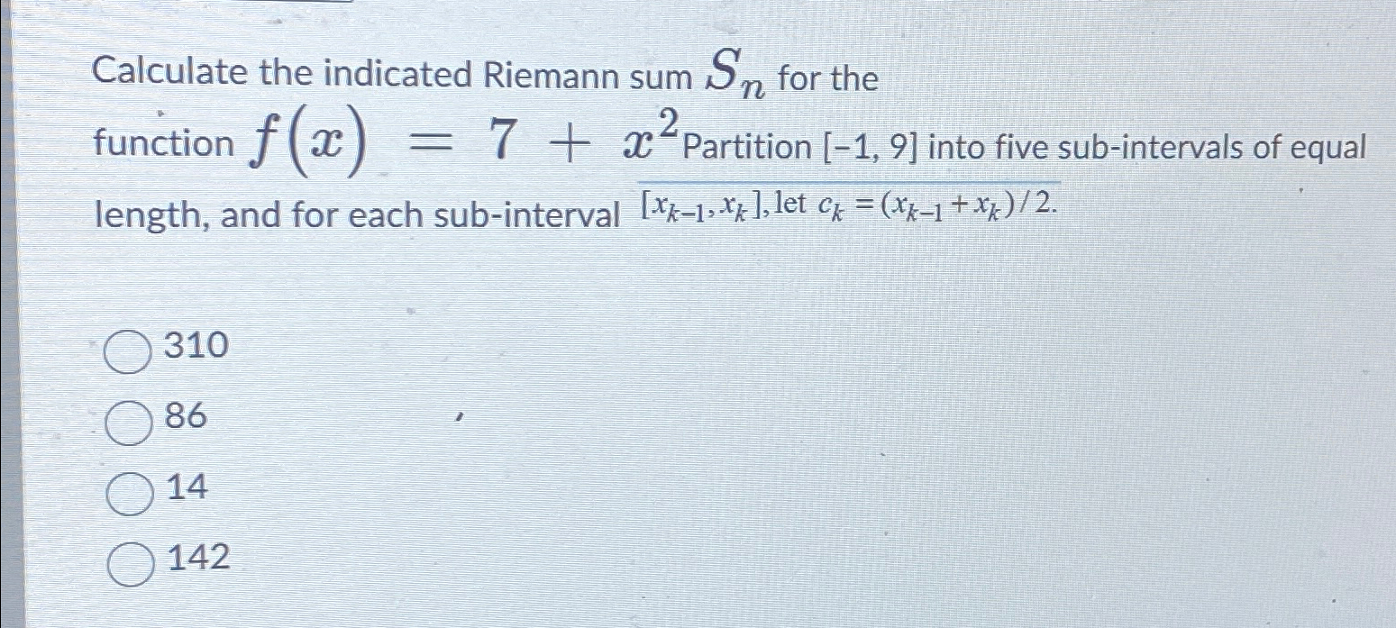 Solved Calculate the indicated Riemann sum Sn ﻿for the | Chegg.com
